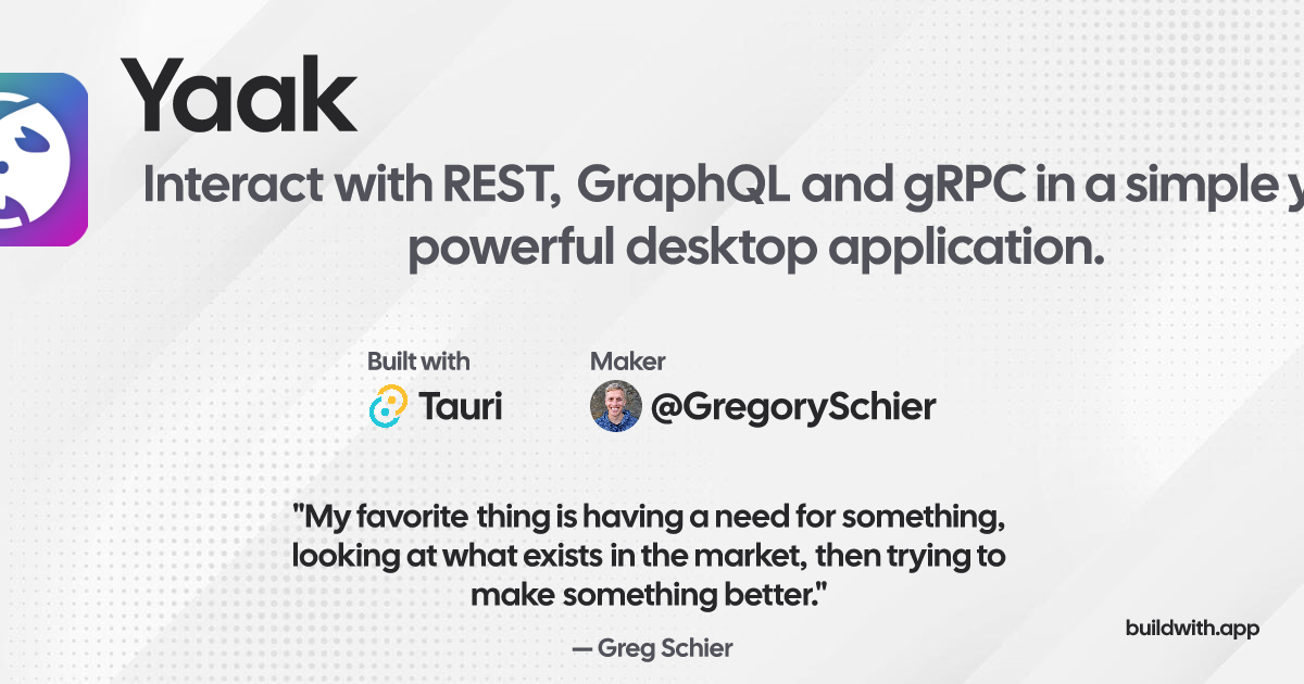 Yaak by @GregorySchier • Built with Tauri • BuildWith.app